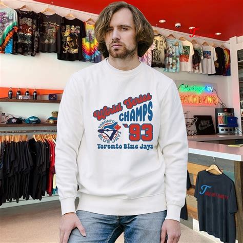 Toronto Blue Jays World Series Champs 1993 Baseball T Shirt Hoodie Longsleeve Tee