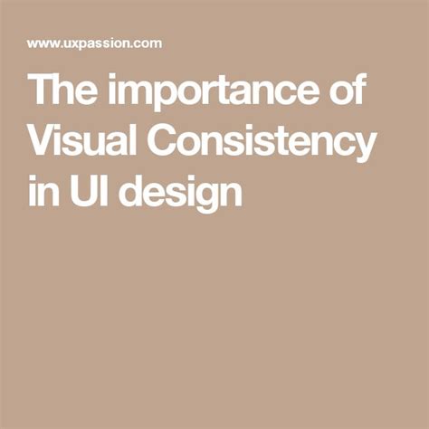 Importance Of Visual Consistency In Ui Design