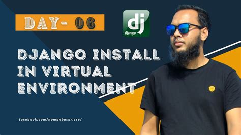 day 06 how to install django in virtual environment django bangla