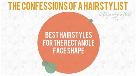 Best Hairstyles For The Rectangle Face Shape Youtube