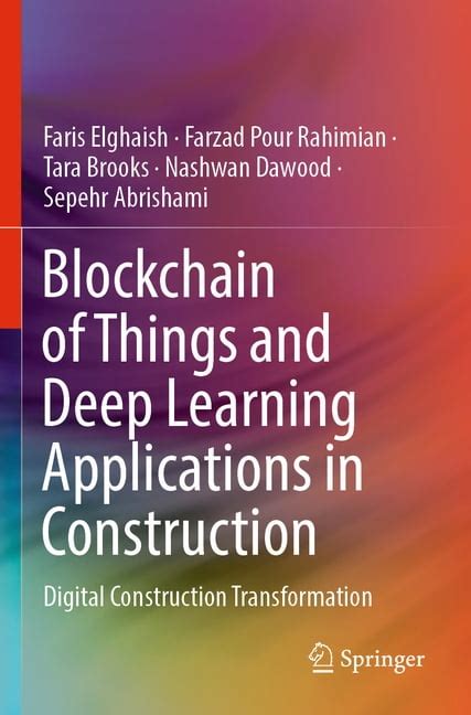 Blockchain Of Things And Deep Learning Applications In Construction Digital Construction
