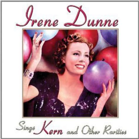 Irene Dunne Sings Kern And Other Rarities Opera Vocal Cd