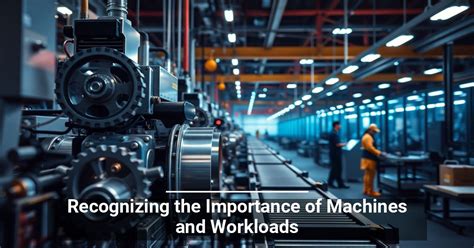 recognizing the importance of machines and workloads natural networks