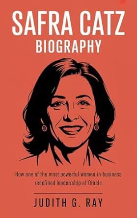 Safra Catz Biography How One Of The Most Powerful Women In Business