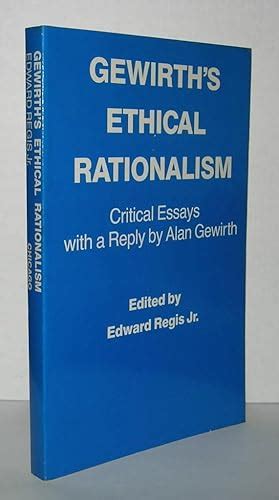 Gewirths Ethical Rationalism Critical First Edition Abebooks