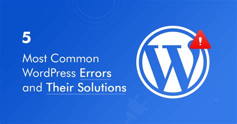 5 Most Common Wordpress Errors And Their Solutions Techeshta