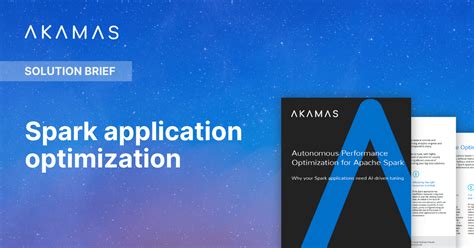Autonomous Optimization For Apache Spark Akamas