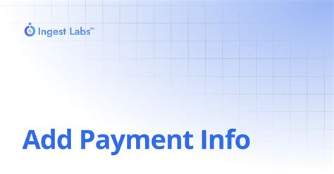 Add Payment Info Ingets Labs Documentation