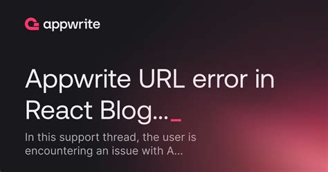 Appwrite Url Error In React Blog Project Threads Appwrite