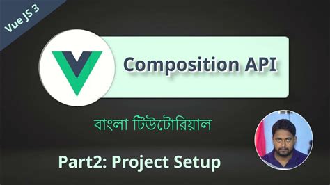Vue JS composition API - 2. Project Setup - YouTube