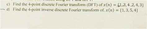 Solved C Find The Point Discrete Fourier Transform DFT Chegg