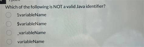 solved which of the following is not a valid java