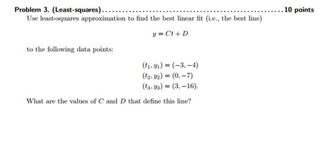 Solved Use Least Squares Approximation To Find The Best Chegg