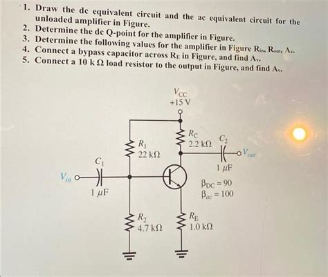 Solved 1 Draw The Dc Equivalent Circuit And The Ac