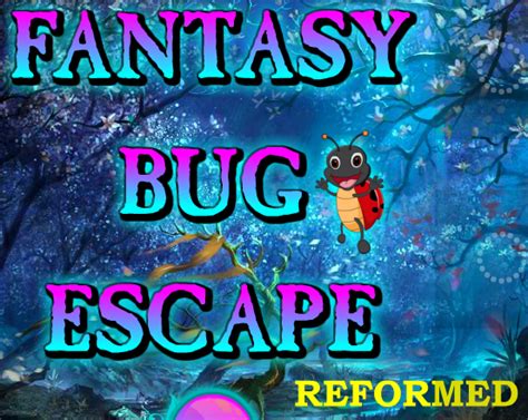 Fantasy Bug Escape Reformed Play Online On Flash Museum