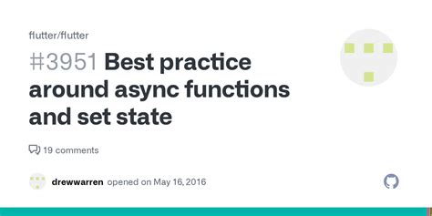 Best Practice Around Async Functions And Set State Issue 3951 Flutter Flutter GitHub