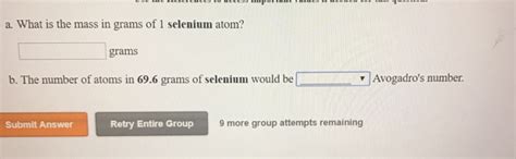 Solved A What Is The Mass In Grams Of 1 Selenium Atom