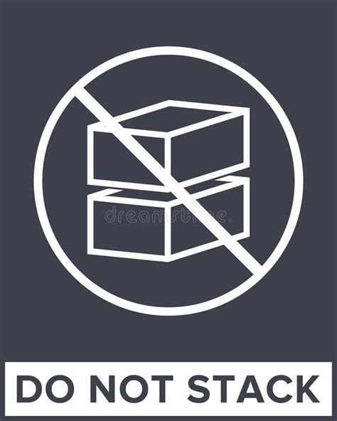 Do Not Stack Packaging Symbol Sign And Label Indicating That Items Should Not Be Stacked To
