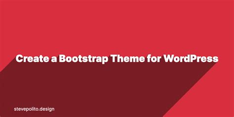 Create A Bootstrap Theme For WordPress