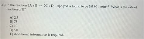 Solved In The Reaction 2a B→2c D ΔaΔt ﻿is Found To Be