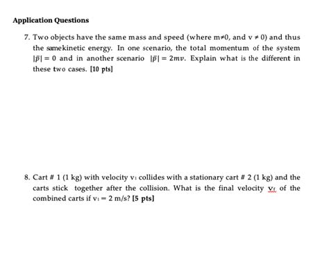 Solved Application Questions 7 Two Objects Have The Same Chegg Com