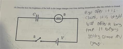 Solved 19 Describe How The Brightness Of The Bulb In The Chegg Com