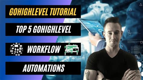 Gohighlevel Tutorials 5 Essential Gohighlevel Workflow Automations A