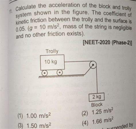 11 Calculate The Acceleration Of The Block And Trolly System Shown In Th