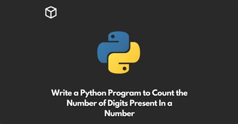 Write A Python Program To Count The Number Of Digits Present In A