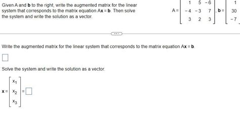 Solved Given A And B To The Right Write The Augmented