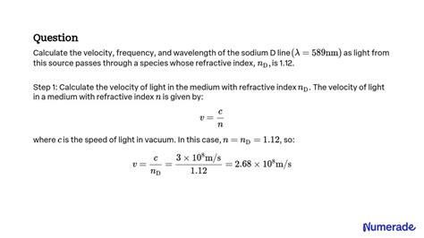 Solved Calculate The Velocity Frequency And Wavelength Of The Sodium D Line λ589 Nm As