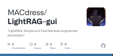 GitHub MACdress LightRAG Gui LightRAG Simple And Fast Retrieval Augmented Generation