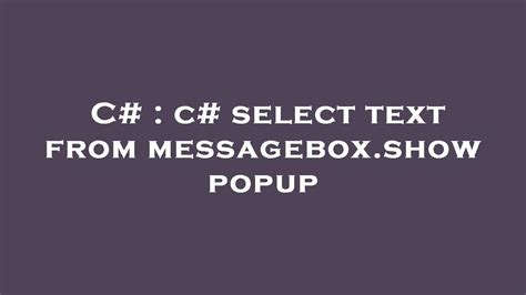 C C Select Text From Messageboxshow Popup Youtube
