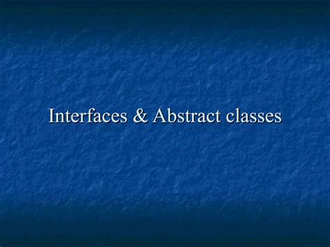 interfaces and abstract classes ppt programming languages computing