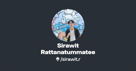 Sirawit Rattanatummatee Linktree