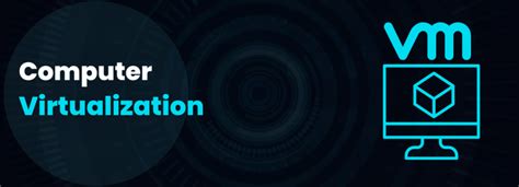 Computer Virtualization Virtual Machines Vms