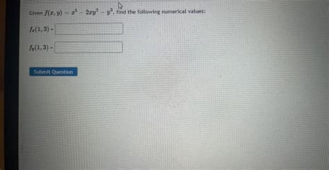 Solved Given F X Y X5−2xy2−y3 Fx 1 3