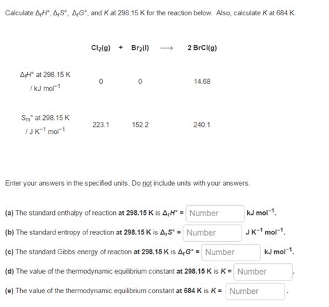 Solved Calculate ΔrH ΔrS ΔrG and K at K for Chegg