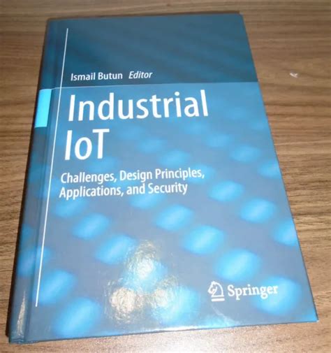 Industrial Iot Challenges Design Principles Applications And