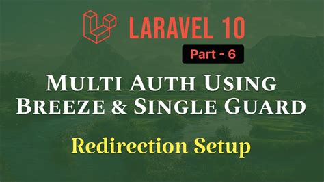 Laravel Multi Authentication With Breeze And Single Guard Part Redirection Setup