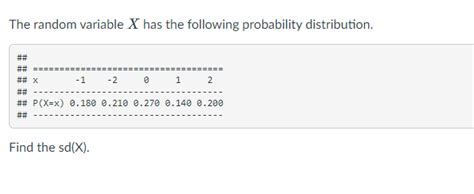 Solved The Random Variable X Has The Following Probability Chegg