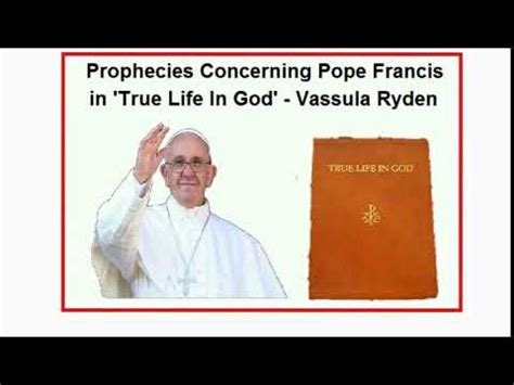Pope Francis In True Life In God Tlig Vassula Ryden Youtube