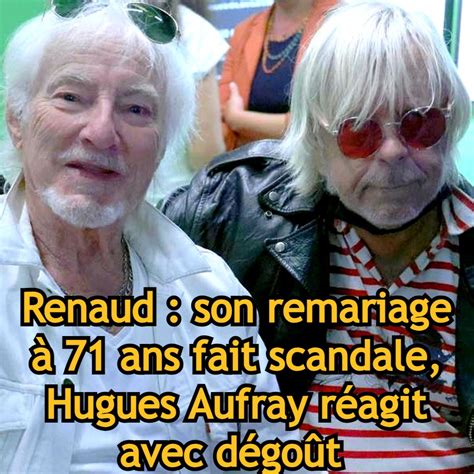 Renaud marié à Cerise : “un gros problème”, son ami Hugues Aufray ...