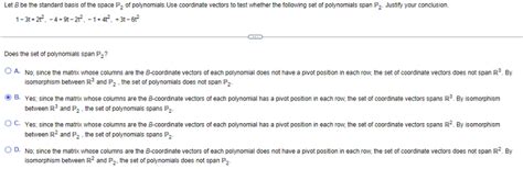 Solved Let B Be ﻿the Standard Basis Of ﻿the Space P2 Of
