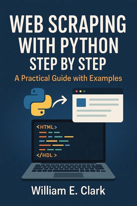 Web Scraping With Python Step By Step A Practical Guide With Examples
