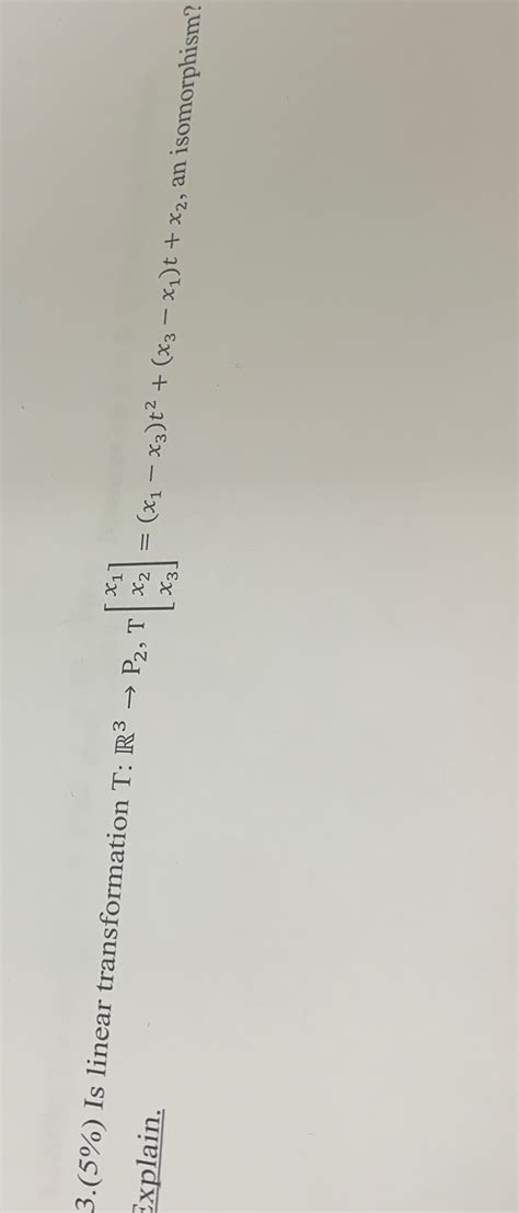Solved Is Linear Transformation Chegg