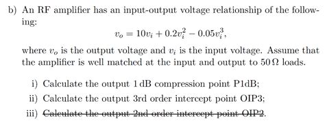 Solved B An Rf Amplifier Has An Input Output Voltage