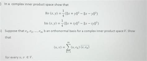 Solved In A Complex Inner Product Space Show That Chegg