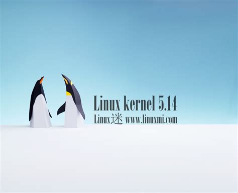 Linux Kernel 5 14 Rc1 发布， 带来大量新的硬件支持 Linux迷