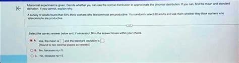 solved a binomial experiment is given decide whether you can use the
